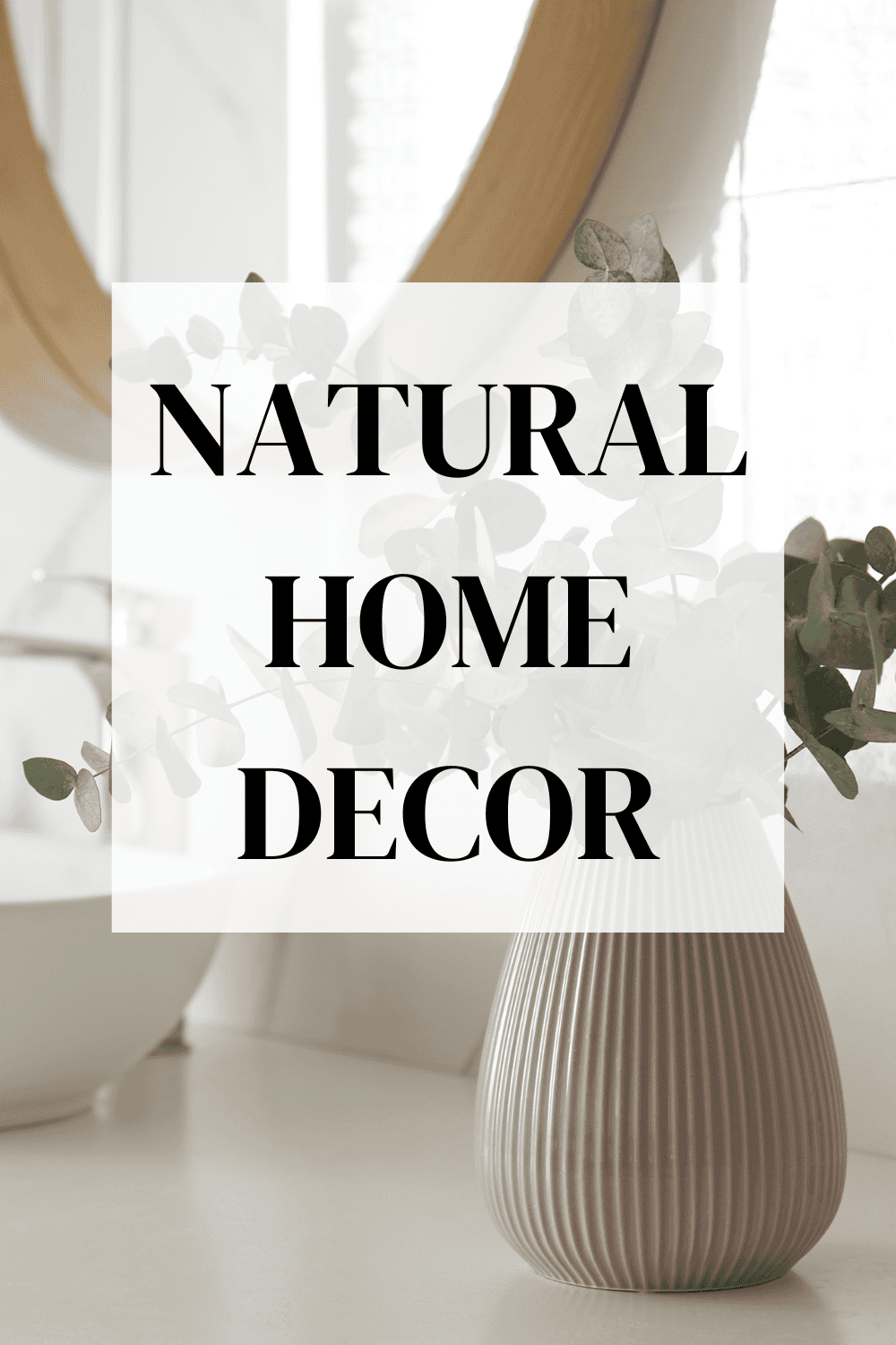 Natural Home Decor: A Simple Guide to an Eco-Friendly Home - Her ...